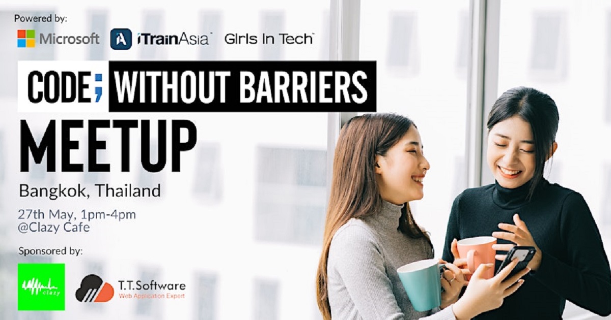 Code; Without Barriers Meetup Bangkok โดย Microsoft