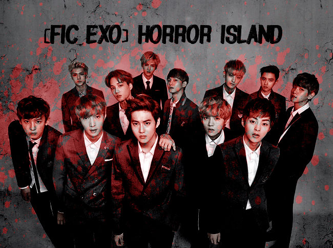 นิยาย [FIC EXO] Horror Island : Dek-D.com - Writer