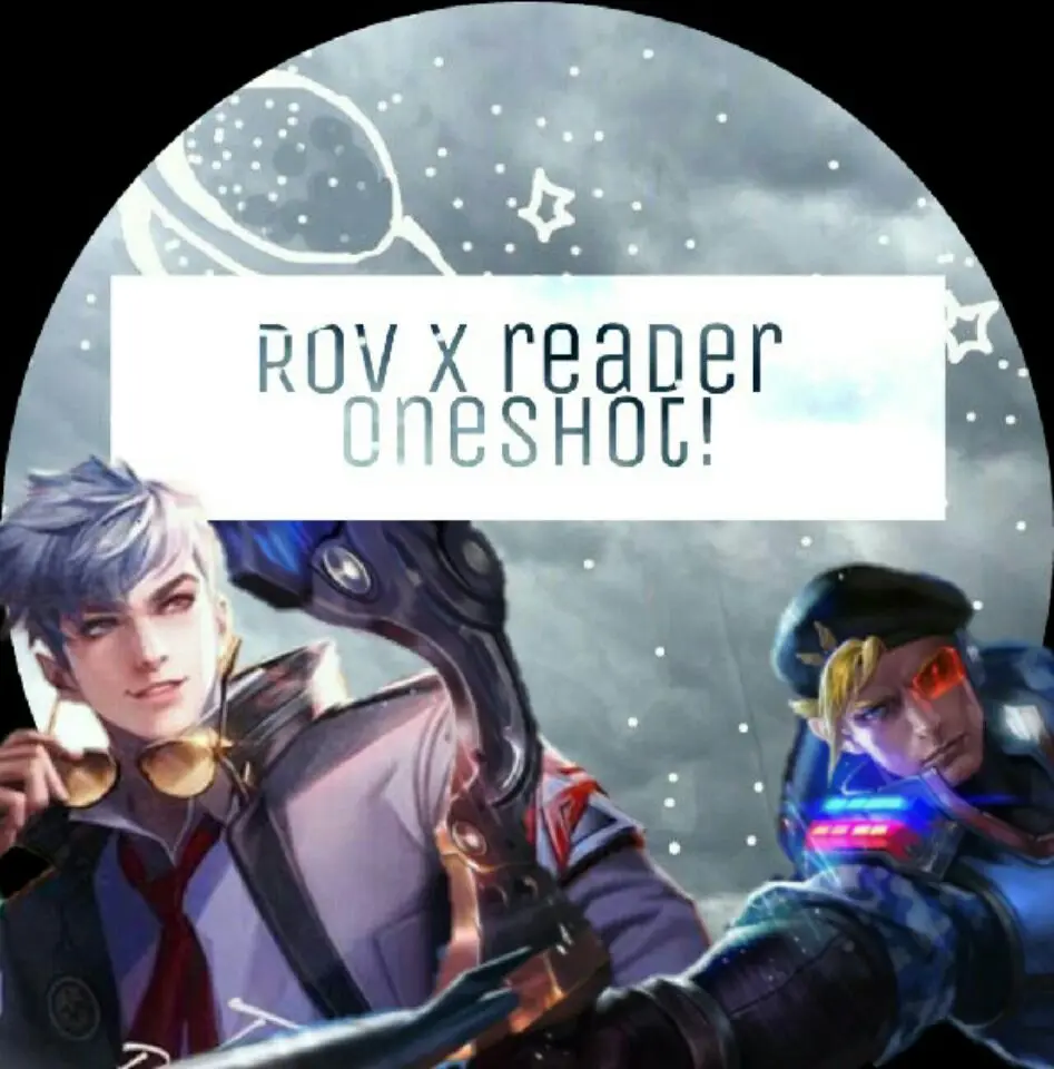 Rov X reader oneshot! [slow update]