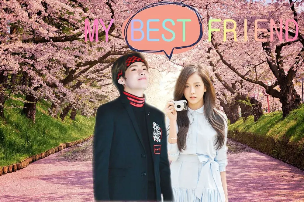 [V BTS x JISOO BLACKPINK ] VSOO : My Best Friend