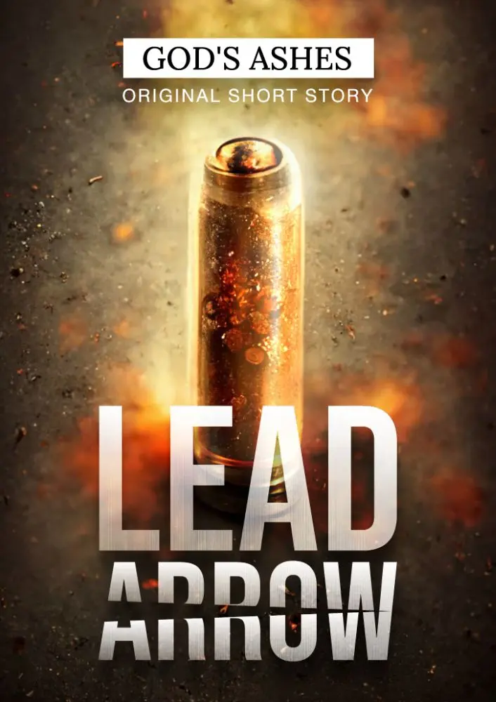 Lead Arrow - GOD ASHES short story